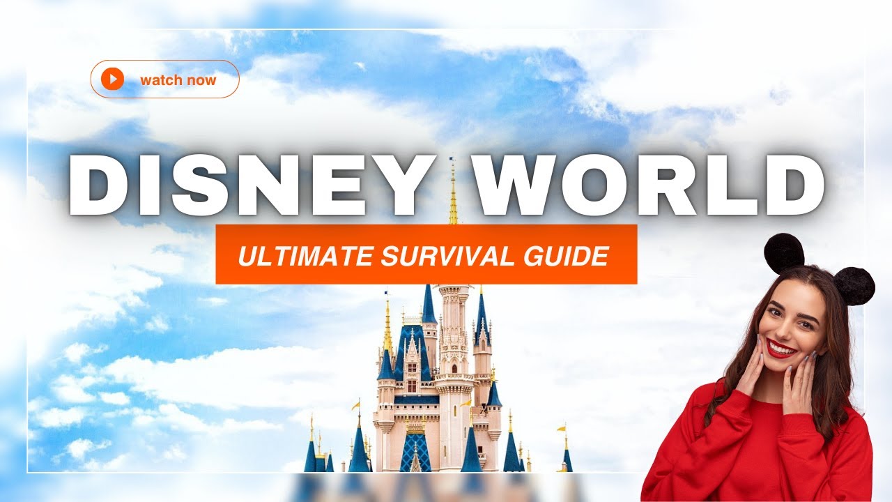 The Ultimate Disney World Survival Guide (Save Time & Money!) - YouTube