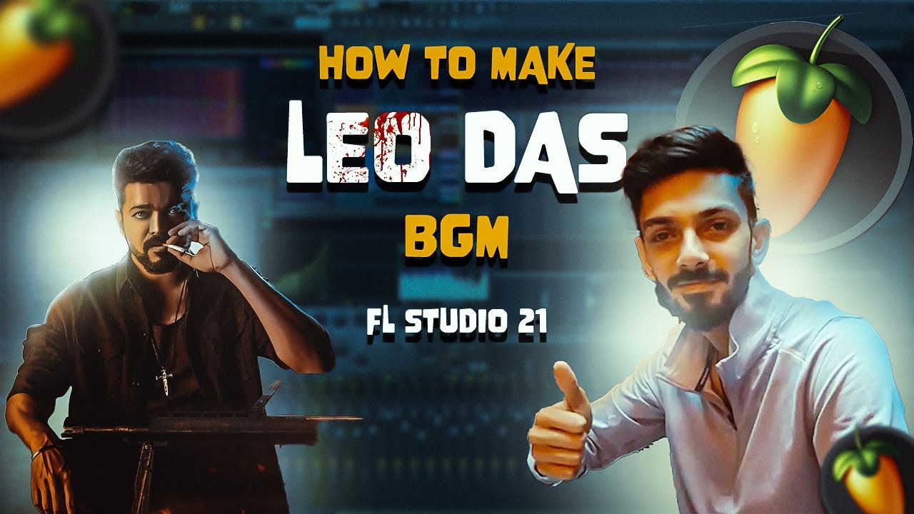 How To Make LEO DAS BGM | FL Studio | - YouTube