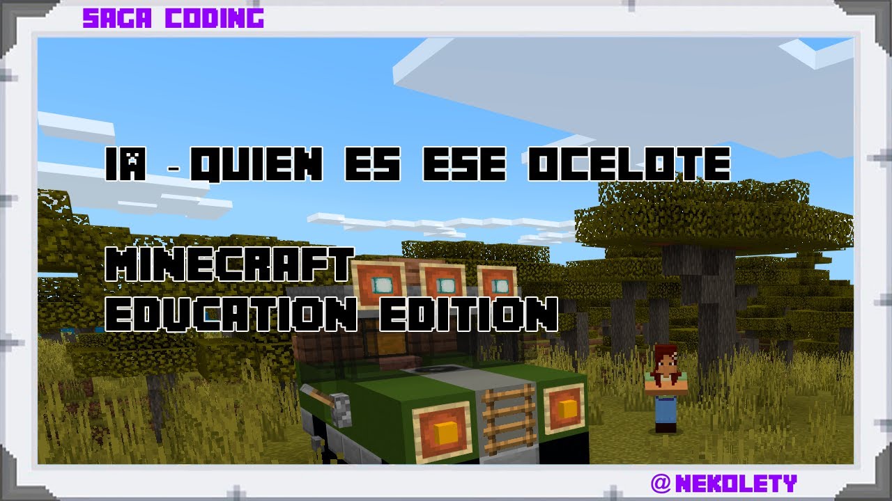 Programación IA 1. ¿Quién es ese ocelote? - Minecraft Education - YouTube