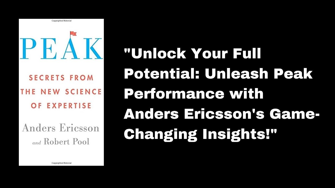 "Unleashing Your Peak Potential: Unraveling the Secrets of Success with 'Peak' by Anders ...