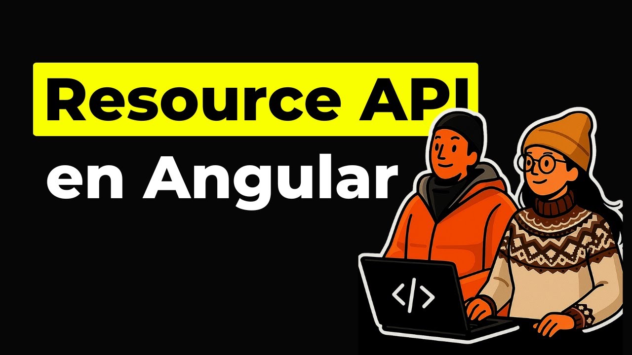 Angular Resource API: Domina lo Nuevo del Futuro (Con Angular Bolivia y Griss García) - YouTube
