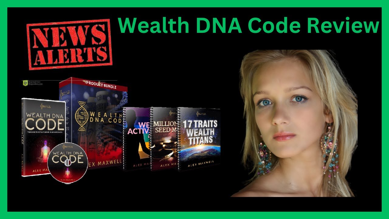 WEALTH DNA CODE REVIEWS || WEALTH DNA CODE BY Alex Maxwell || WEALTH DNA CODE REVIEW - YouTube