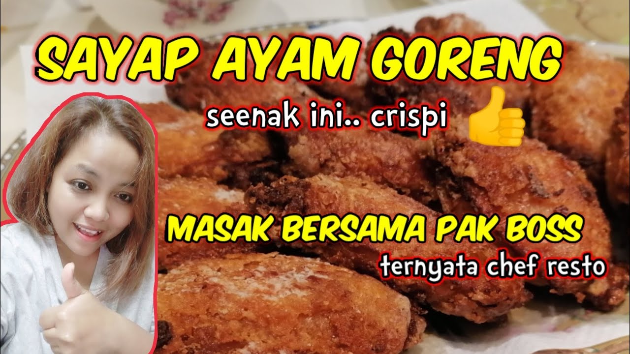 RESEP SAYAP AYAM GORENG ALA PAK BOSS CHEF RESTO - YouTube