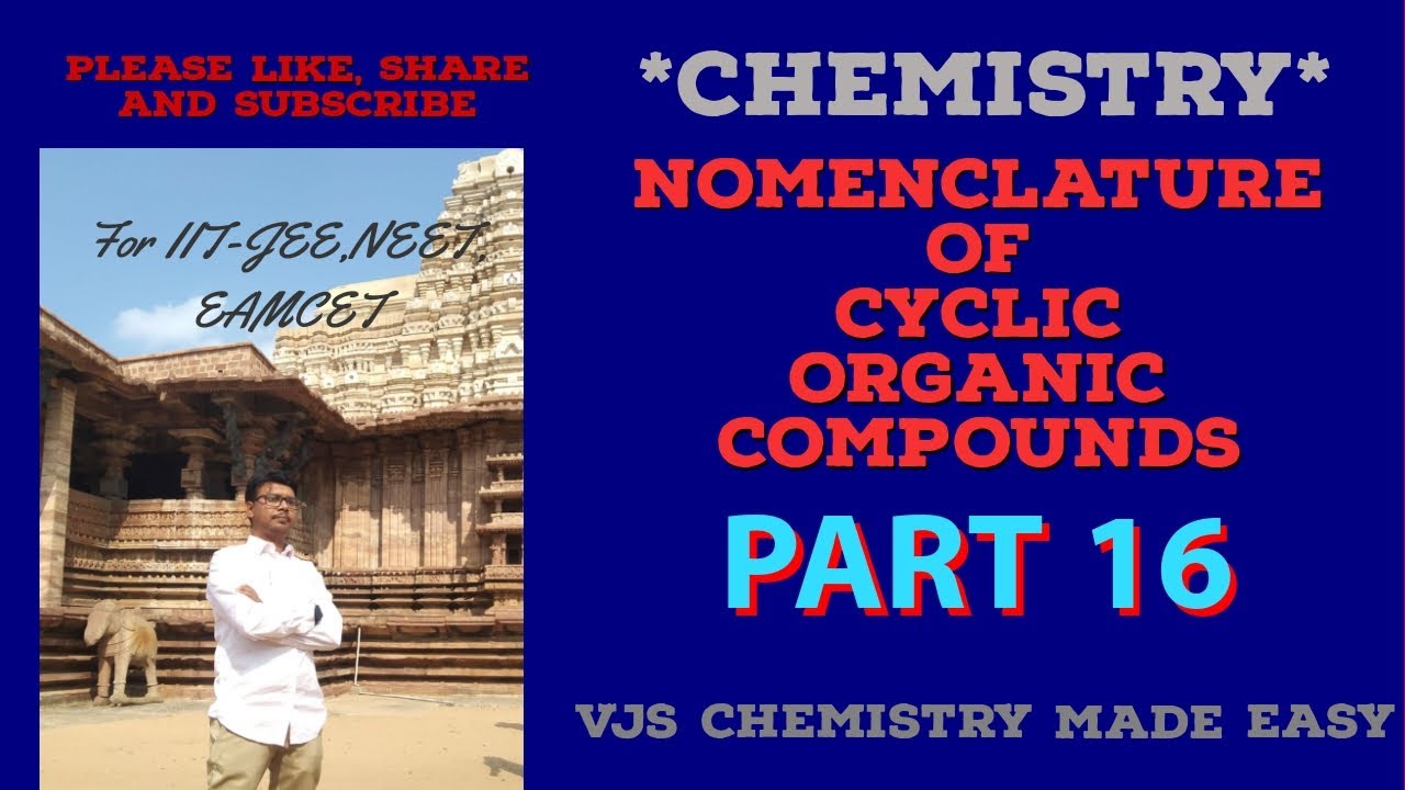 ORGANIC CHEMISTRY - NOMENCLATURE OF CYCLIC ORGANIC COMPOUNDS - PART 16# ...