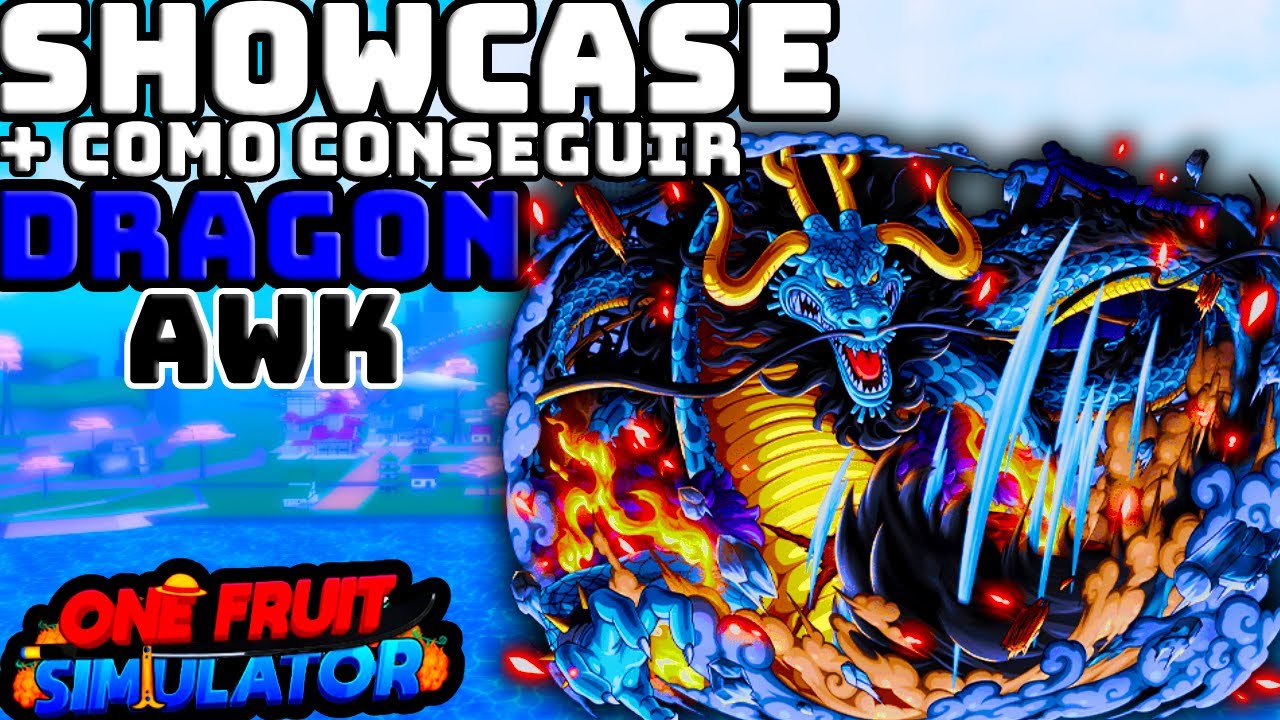 SHOWCASE y COMO CONSEGUIR La DRAGON AWEKENING en ONE FRUITS SIMULATOR ...
