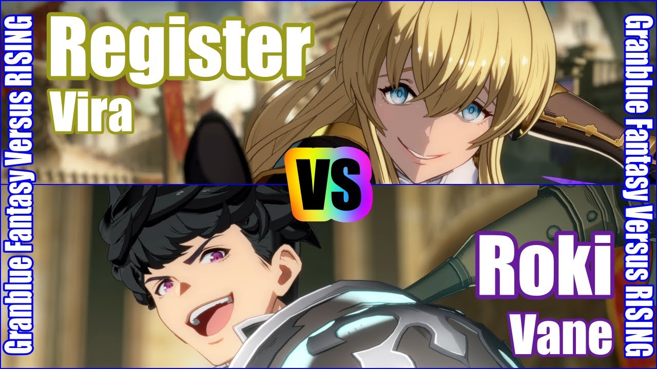 [GBVSR] (4K) Granblue Fantasy Versus Rising Rank match Register (Vira ...