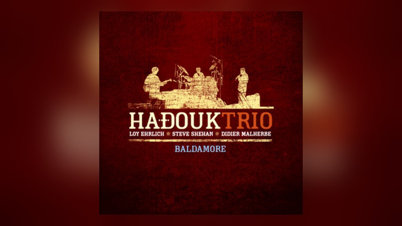 Hadouk Trio - Baldamore (Live at Cabaret Sauvage) (2007) [Full Album ...