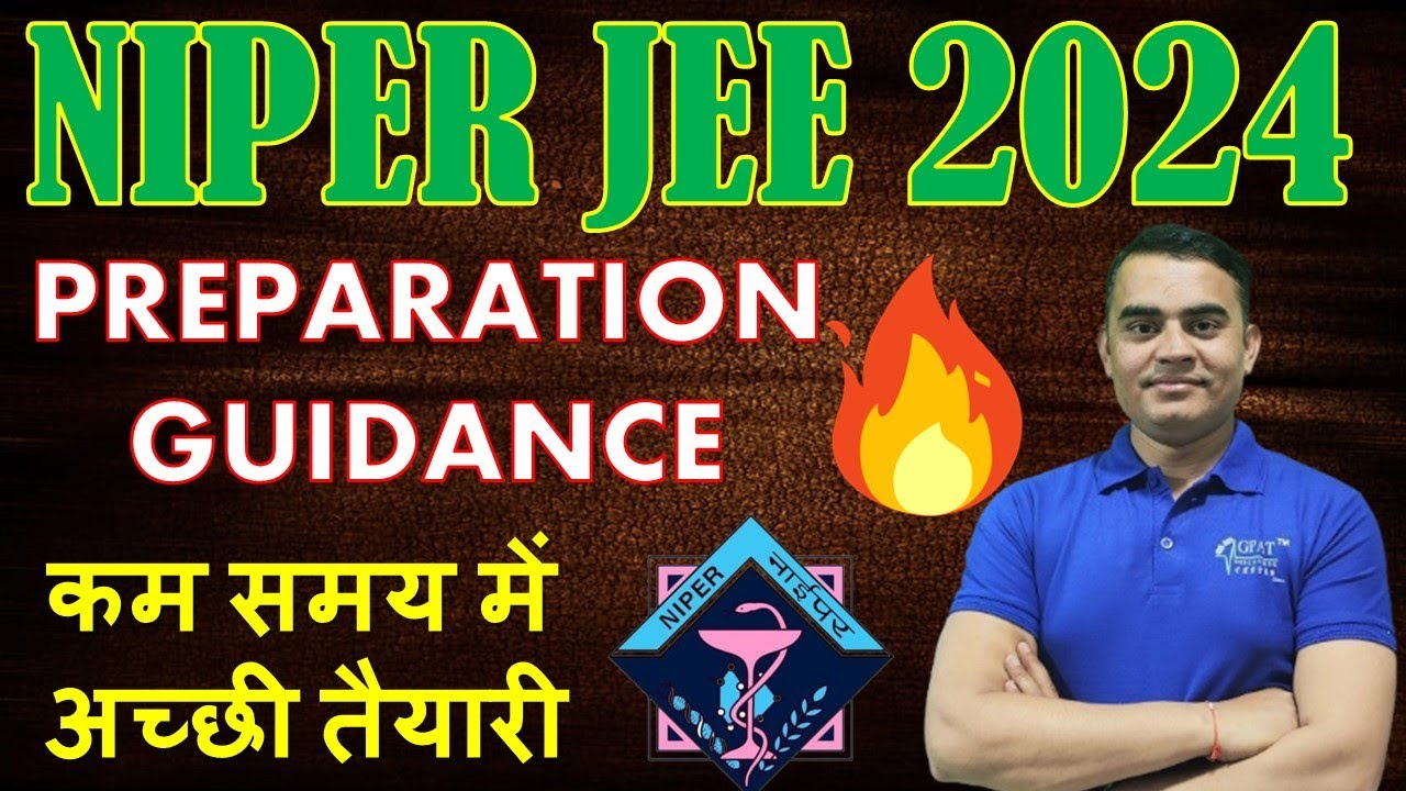 NIPER JEE PREPARATION GUIDANCE | NIPER EXAM 2024 SYLLABUS क्या क्या ...