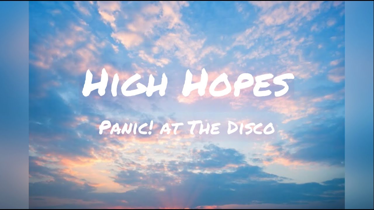 🎵 High Hopes (Lyrics)|Panic! At The Disco🎵 - YouTube