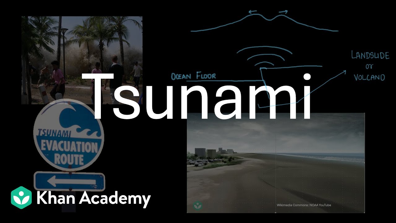 Tsunami | Disaster Management | Middle School | Science | Khan Academy ...