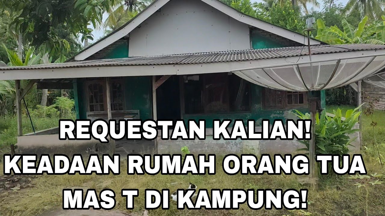 HOME TOUR || KEADAAN RUMAH MAS T YG DI KAMPUNG SEKARANG.. - YouTube