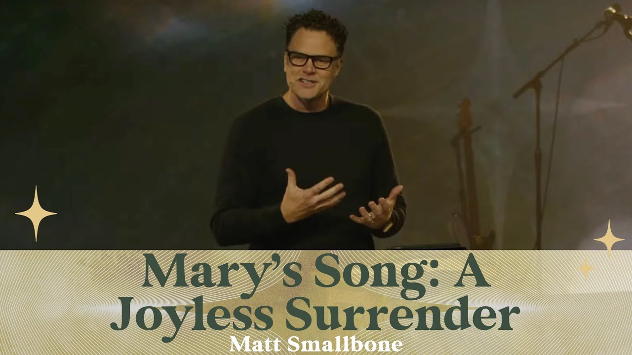 Mary's Song: A Joyless Surrender | Matt Smallbone | December 3 - YouTube