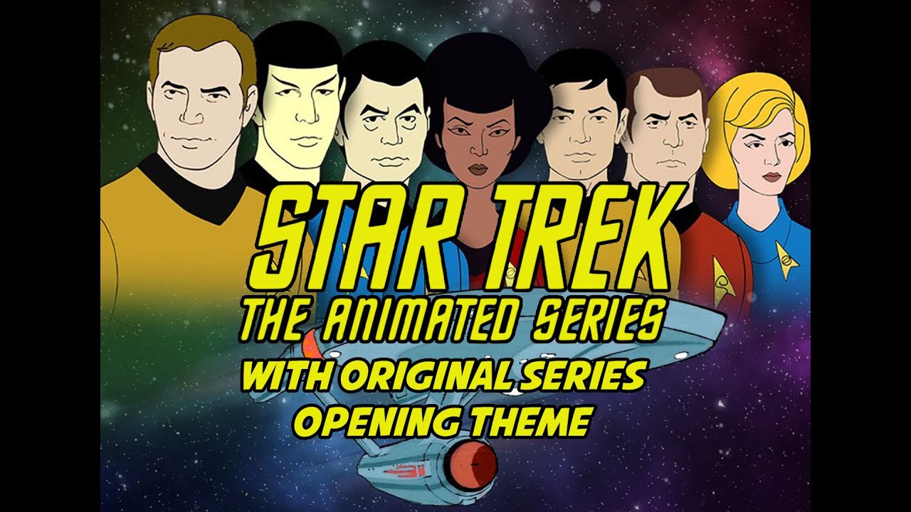 Star Trek The Animated Series with Original Series Opening Theme - YouTube