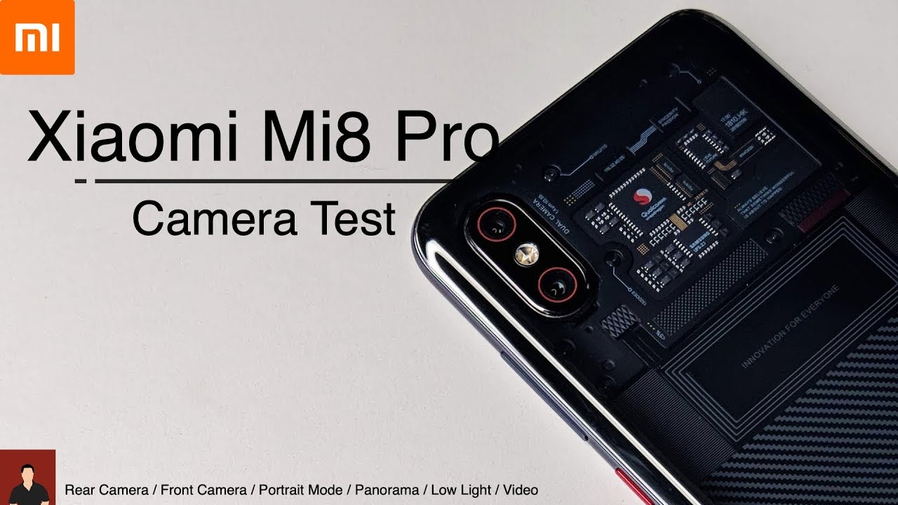 Xiaomi Mi8 Pro Camera Test : Rear/Front/Portrait/Panorama/Low Light ...