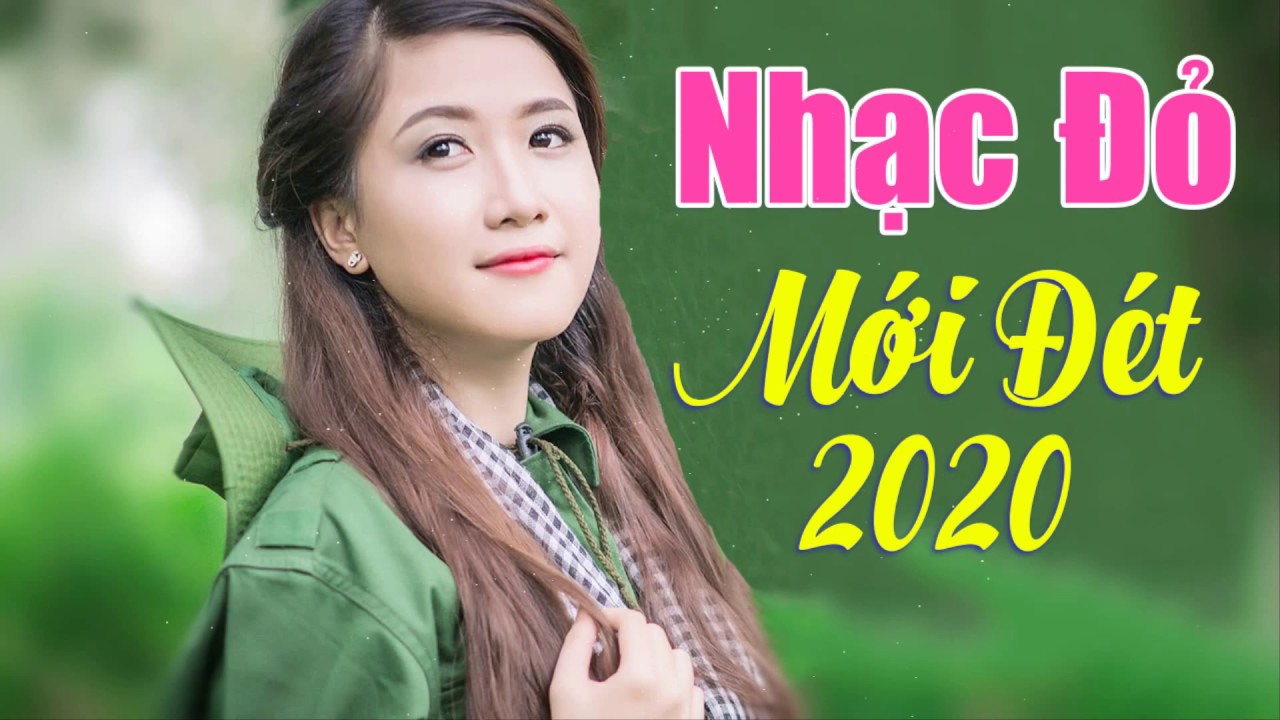 Nhạc Đỏ Mới Đét 2020 - Nổi Da Gà Trước Những Ca Khúc Nhạc Đỏ Cách Mạng ...
