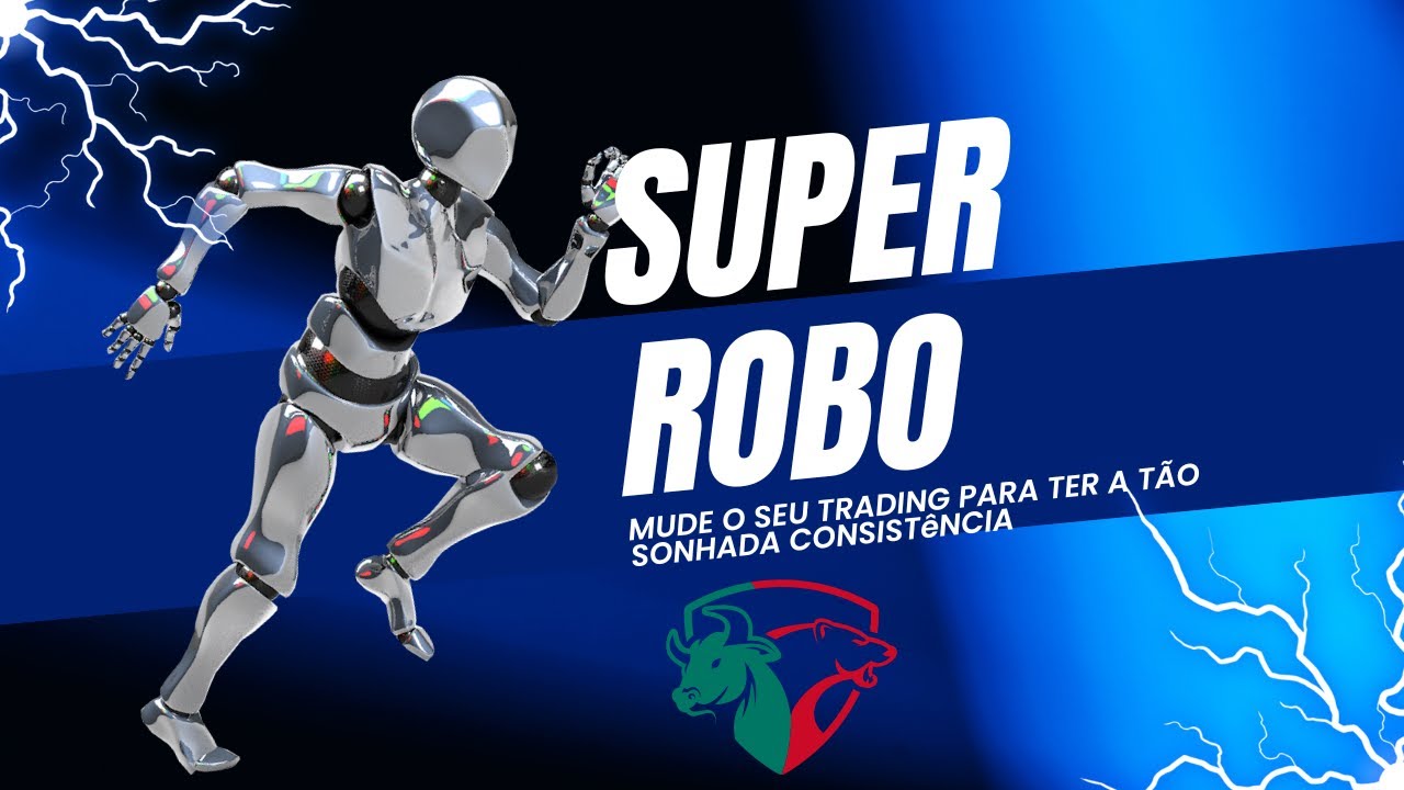 SUPER ROBÔ - ⚡ "ROBÔ GOLD NOVA EA: 100% AUTOMÁTICO! Veja Como Ele LUCRA ...