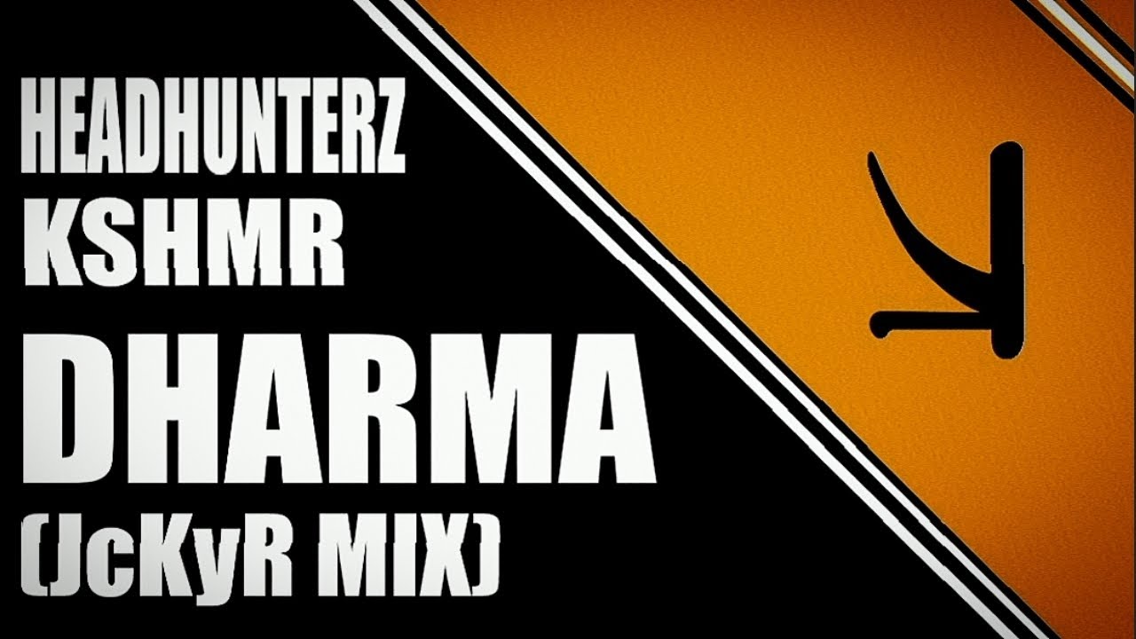 Headhunterz & KSHMR - Dharma x Dharma [Crossnaders Remix] (JcKyR Mix ...