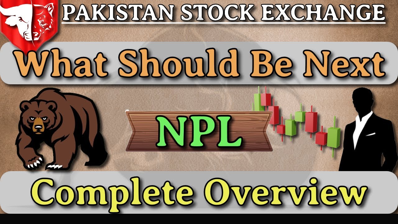 NPL - What Should Be Next Plan For Now |Pakistan Stock Exchange| D ...