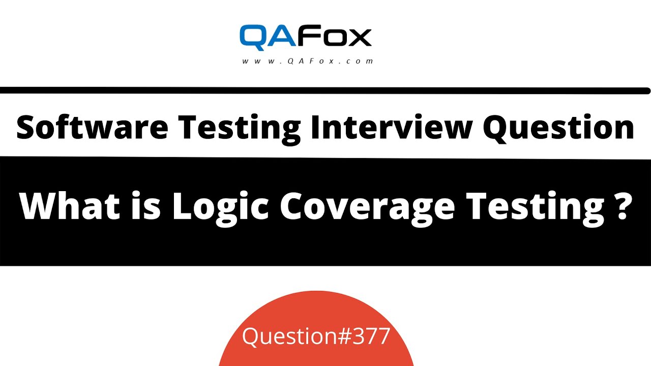 What is Logic Coverage Testing? (Software Testing Interview Question ...