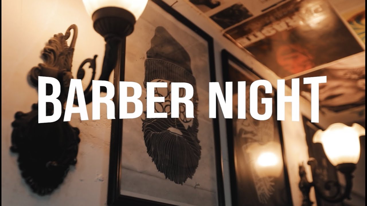 Barber Night - YouTube