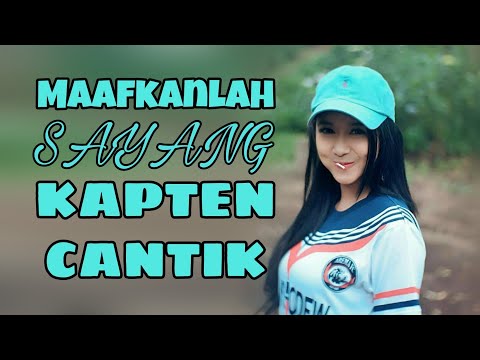 DJ KAPTEN CANTIK MAAFKANLAH 2018