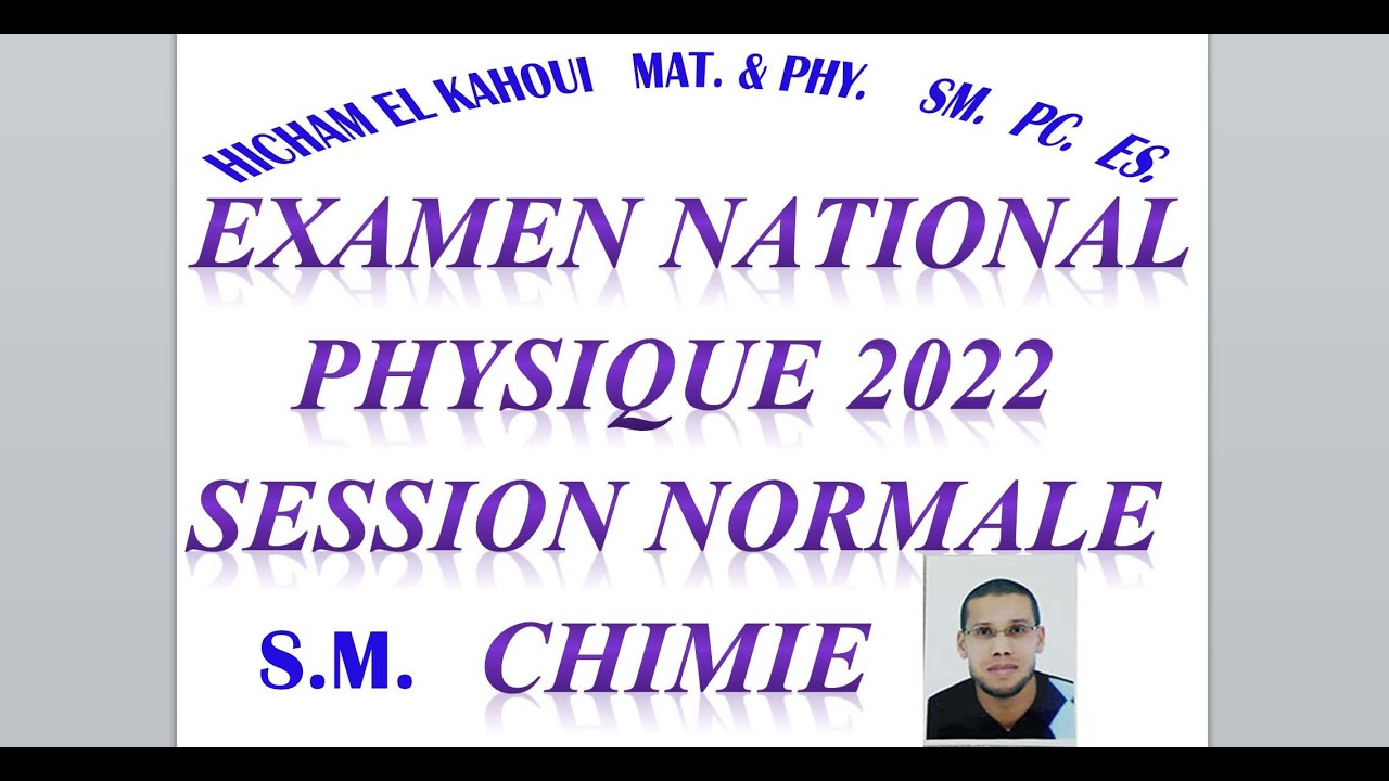 Examen National Physique 2022 S.M. Session Normale Chimie - YouTube