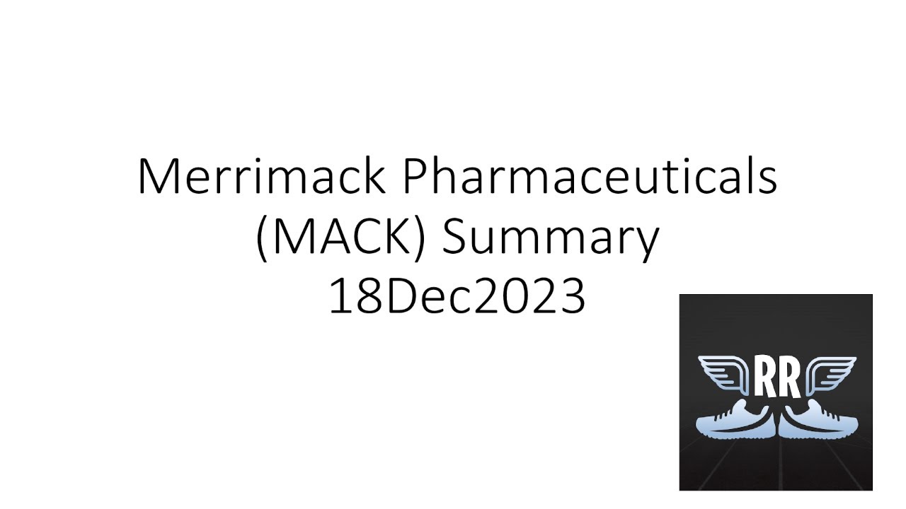 Merrimack Pharmaceuticals MACK Summary 18Dec2023 - YouTube