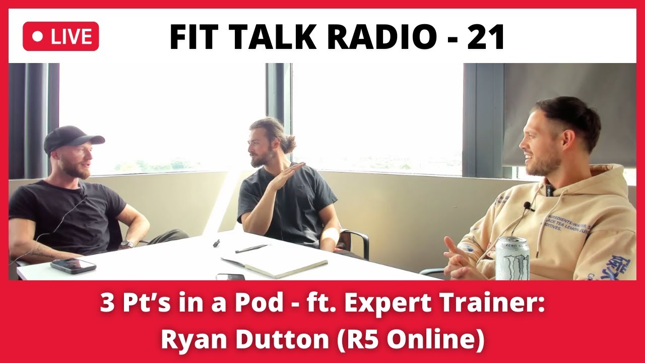 Ep: 21 - Fit Talk Radio - Ft Expert Trainer: Ryan Dutton (R5 Online ...