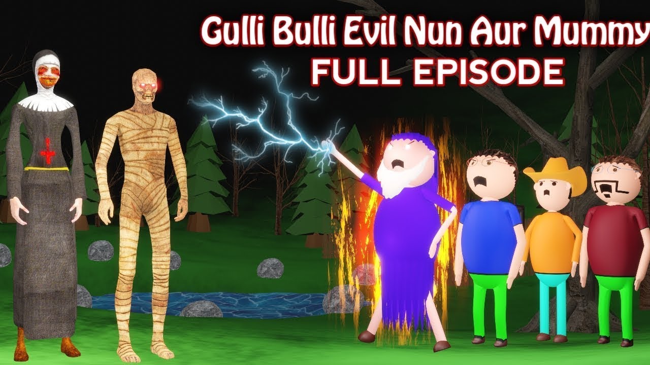 GULLI BULLI AUR MUMMY & EVIL NUN (FULL EPISODE) | CARTOON | GULLI BULLI ...