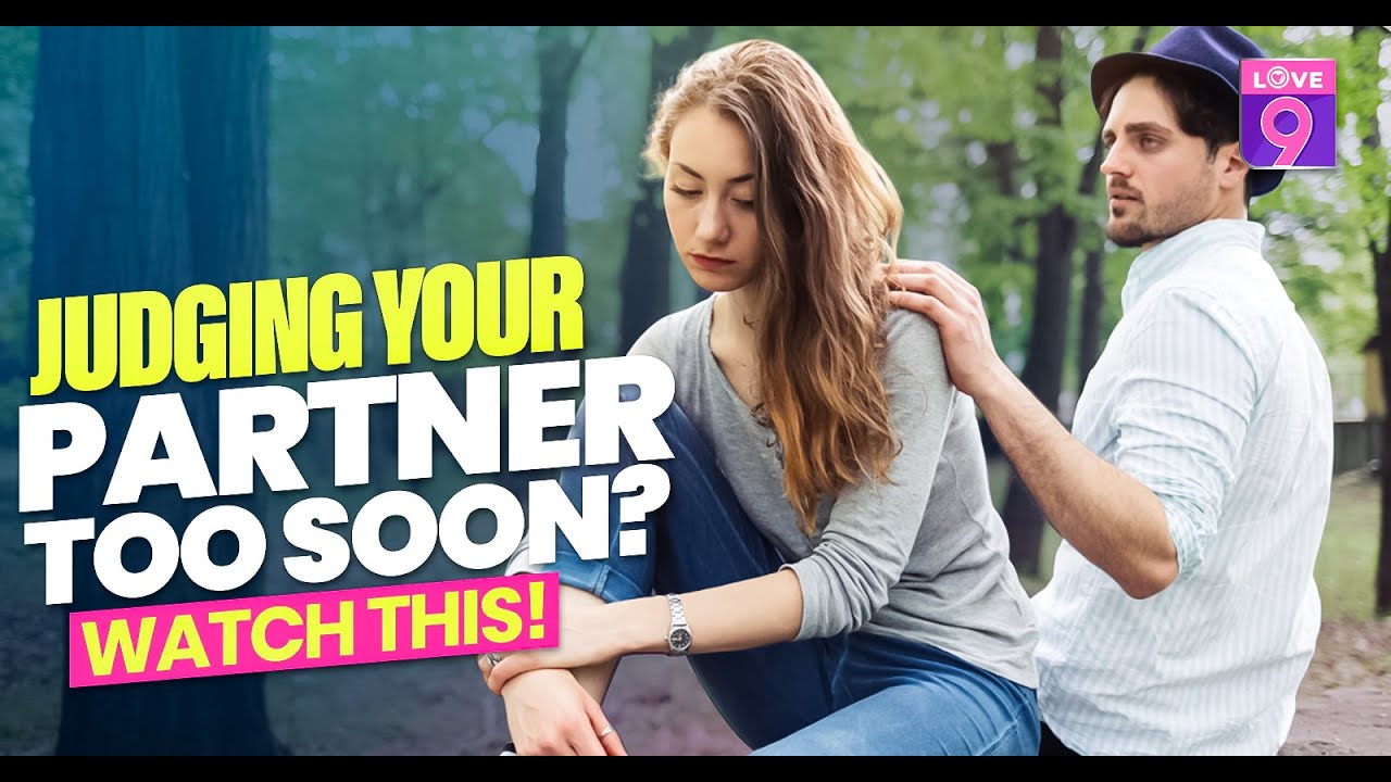 6 Warning Signs You're Judging Your Partner Too Quickly! | Love9 #love9 ...