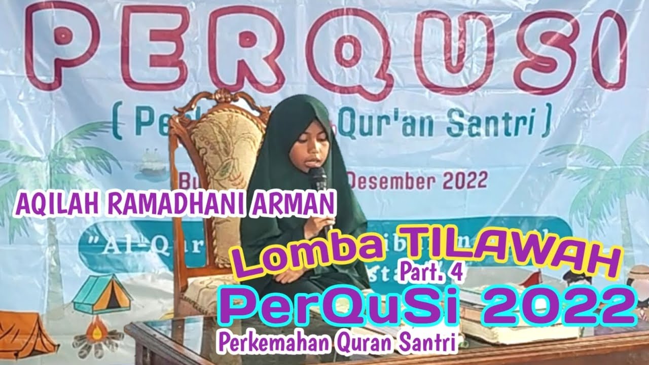 Lomba Tilawah Al Quran Merdu AQILAH RAMADHANI ARMAN di PERQUSI Al Hanif ...