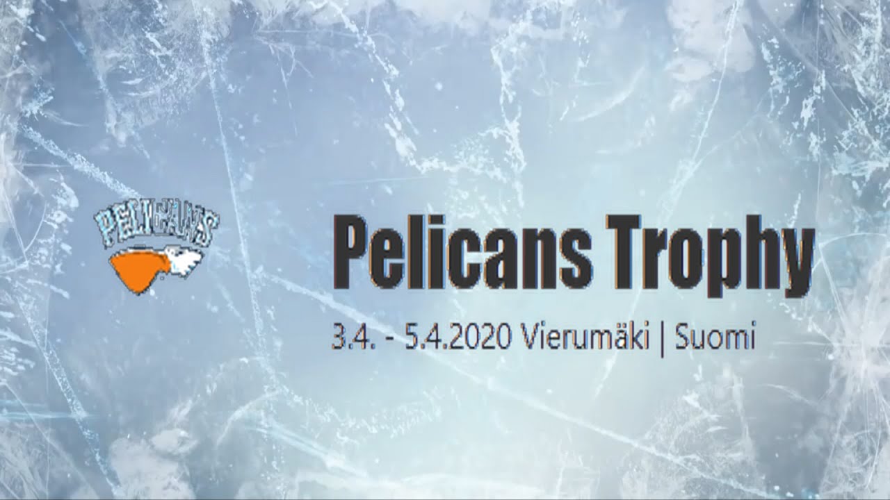 Pelicans Trophy 3.4. - 5.4.2020 Vierumäki - YouTube