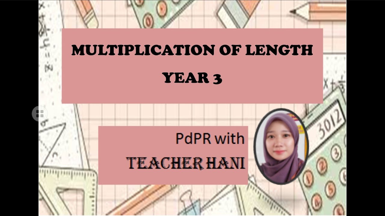 YEAR 3 - MULTIPLICATION OF LENGTH - YouTube