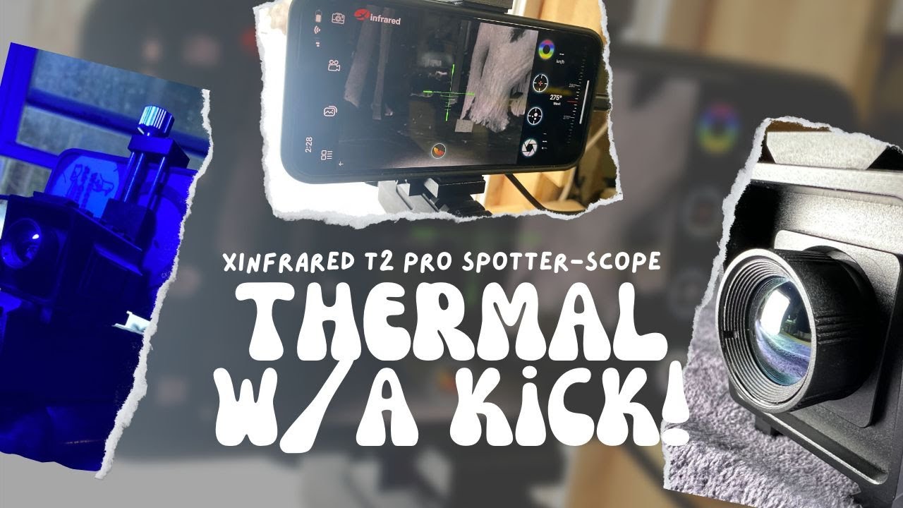 Testing the T2Pro Thermal from Xinfrared, a Spotter with a KICK - You ...