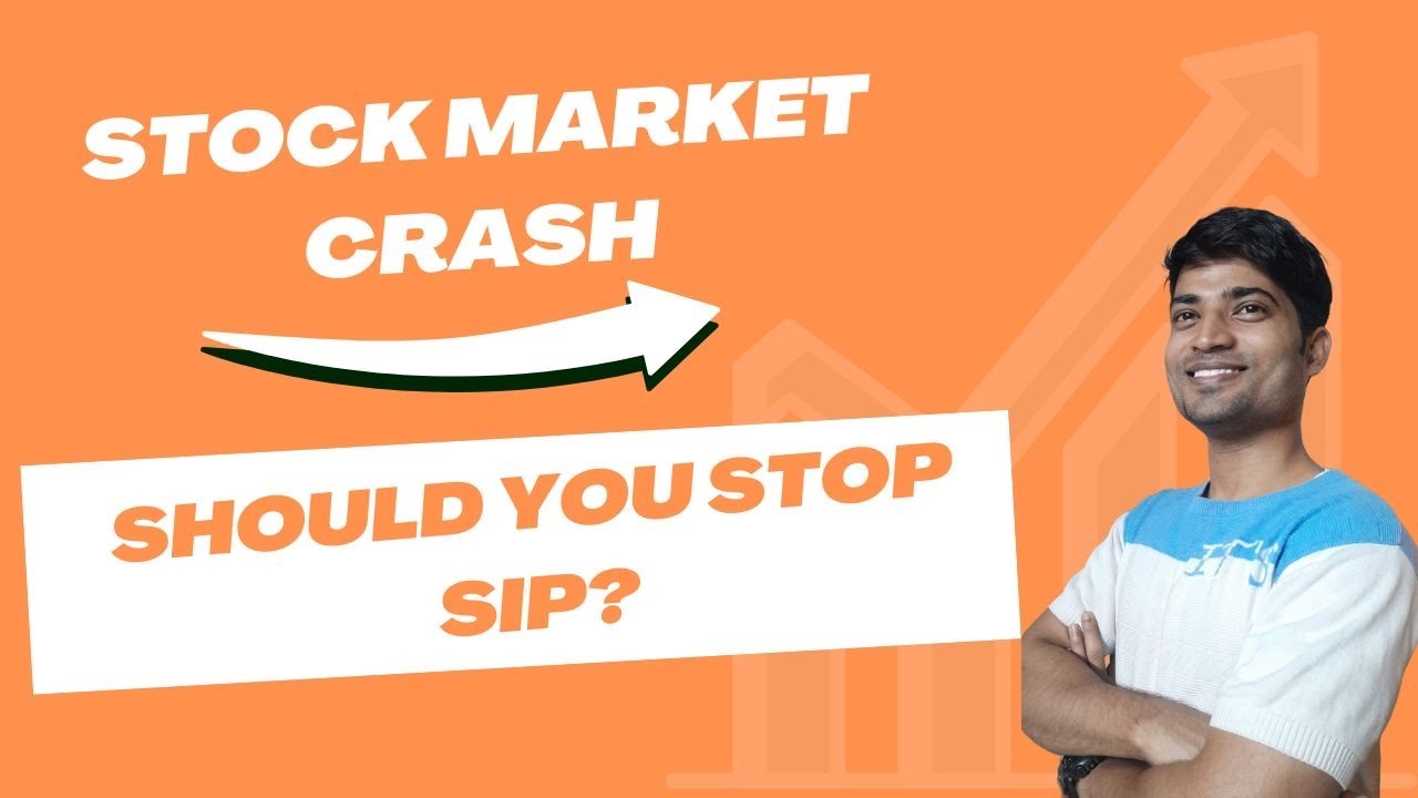 Stock Market Crash:Should You Stop Your SIP? - YouTube