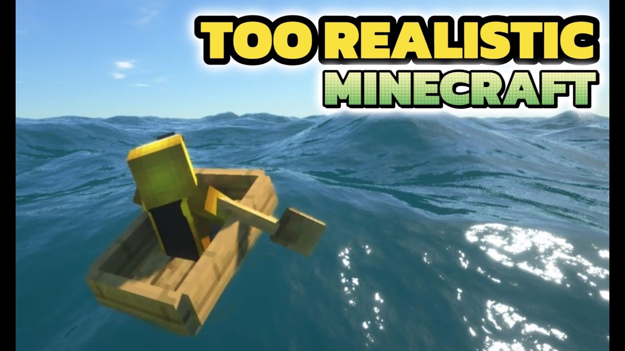 Too Realistic Minecraft - YouTube