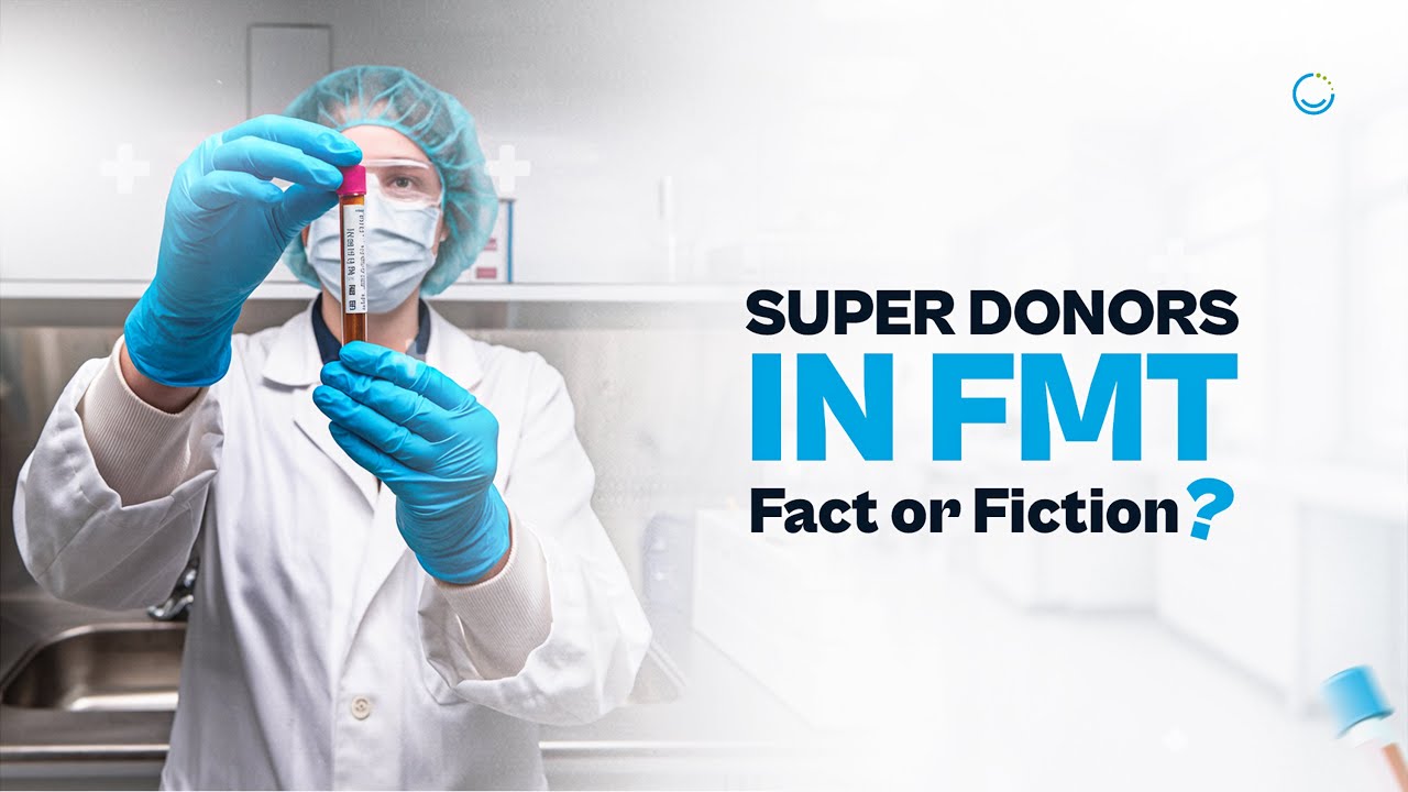 Super Donor vs. Reality: Why 95% of Donors Don’t Qualify for FMT - YouTube