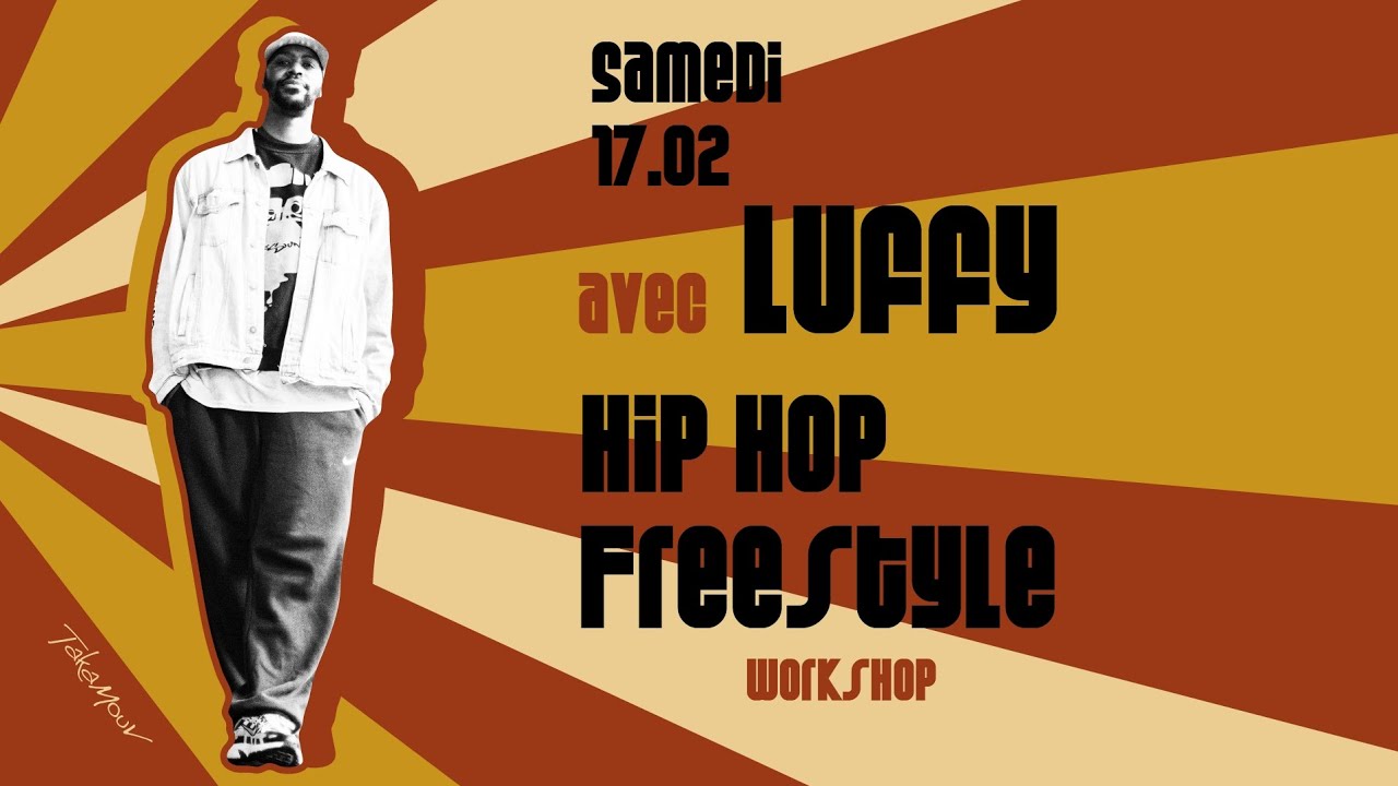 Luffy - Annonce Workshop Hip Hop Freestyle - TakaMouv Lyon - YouTube
