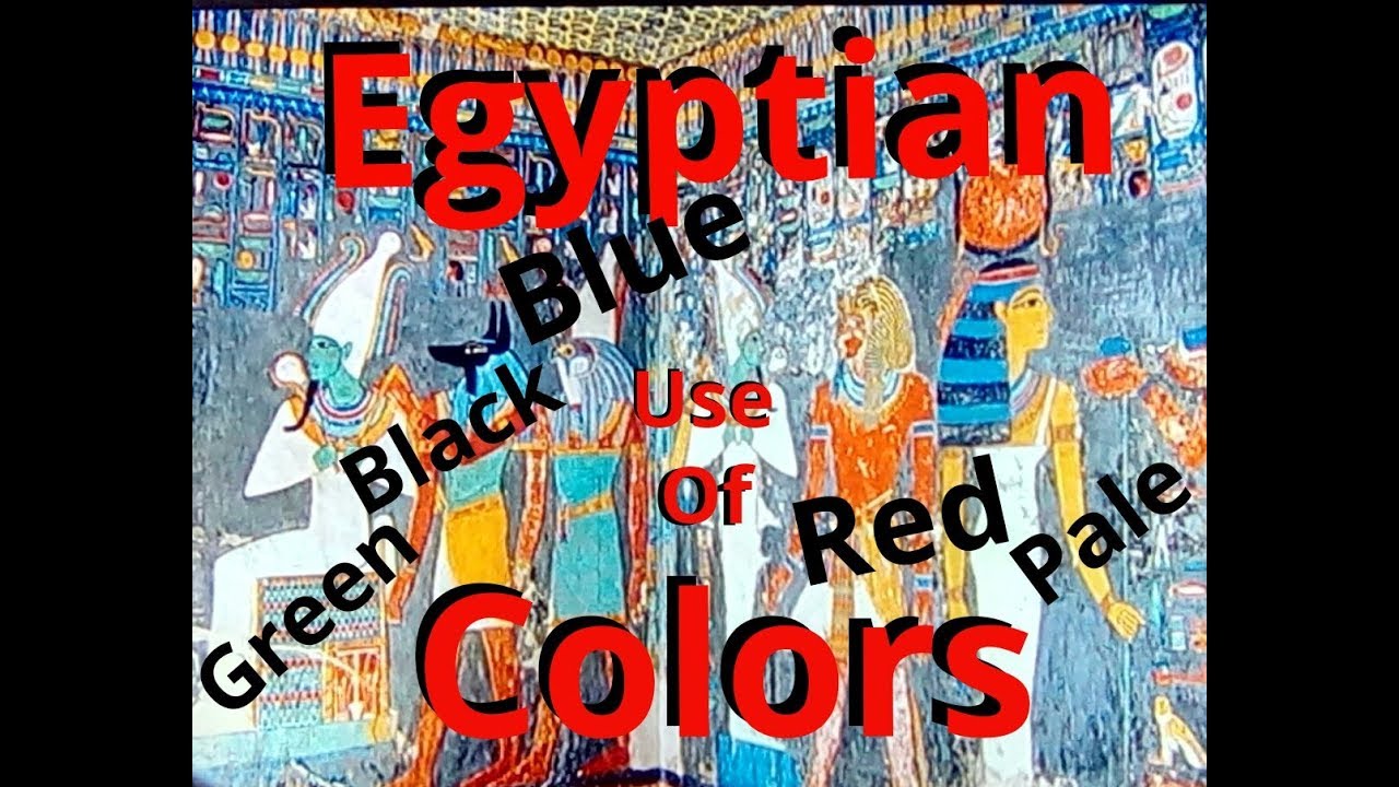 Egypt: Symbology in Color Usage 2019 new info - YouTube
