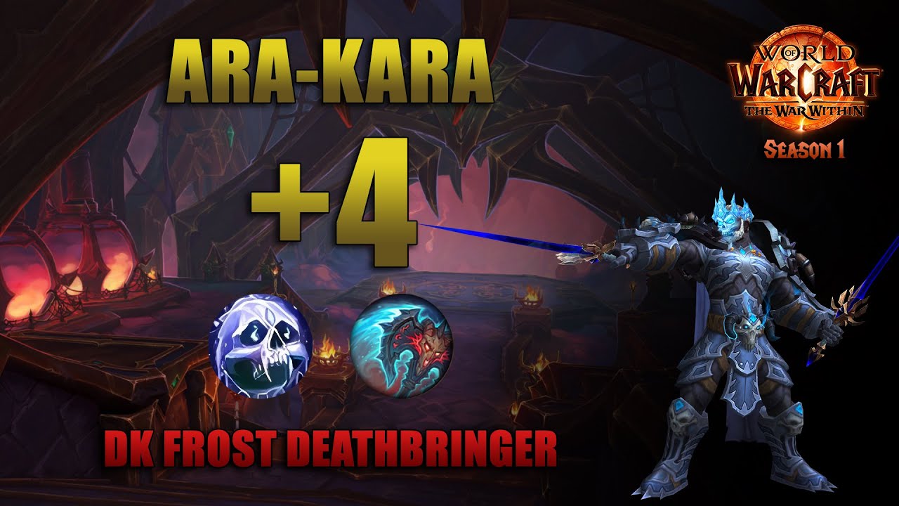 [WoW] +4 Ara-Kara, City of Echoes - DK Frost Deathbringer (The War ...
