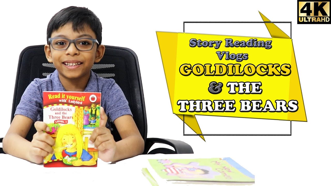 Goldilocks and the Three Bears - Fairy Tales - Story Reading Vlogs ...