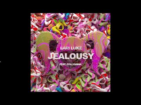 LARI LUKE feat. PollyAnna - Jealousy (Official Audio) - YouTube