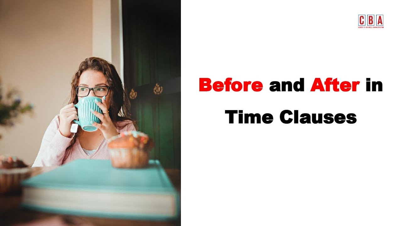 Before & After in Time Clauses I Episode 9-5 I English Grammar - YouTube