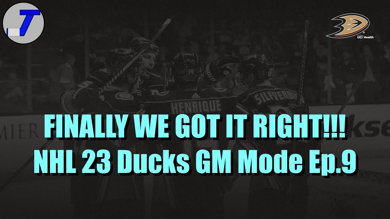 FINALLY WE GOT IT RIGHT!!! - NHL 23 Ducks GM Mode Ep.9 - YouTube