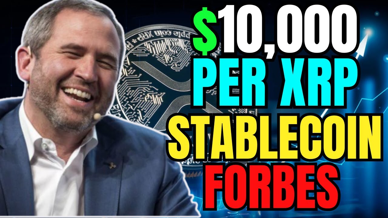 XRP NEWS TODAY XRP STABLECOIN AT $10,000 CONFIRMS FORBES 🚀!!! - YouTube