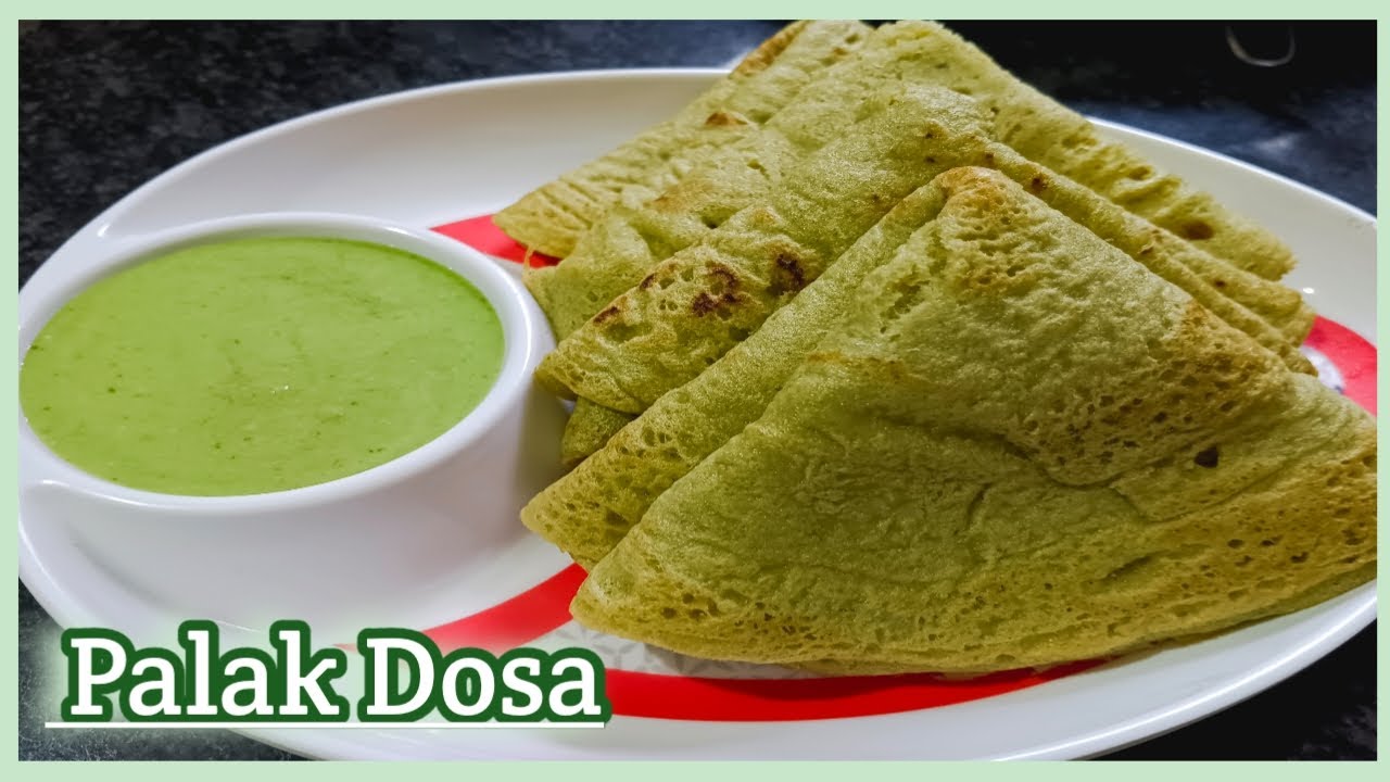Palak Dosa Recipe | Spinach Dosa | Protein Rich Dosa | Dosa Recipe ...