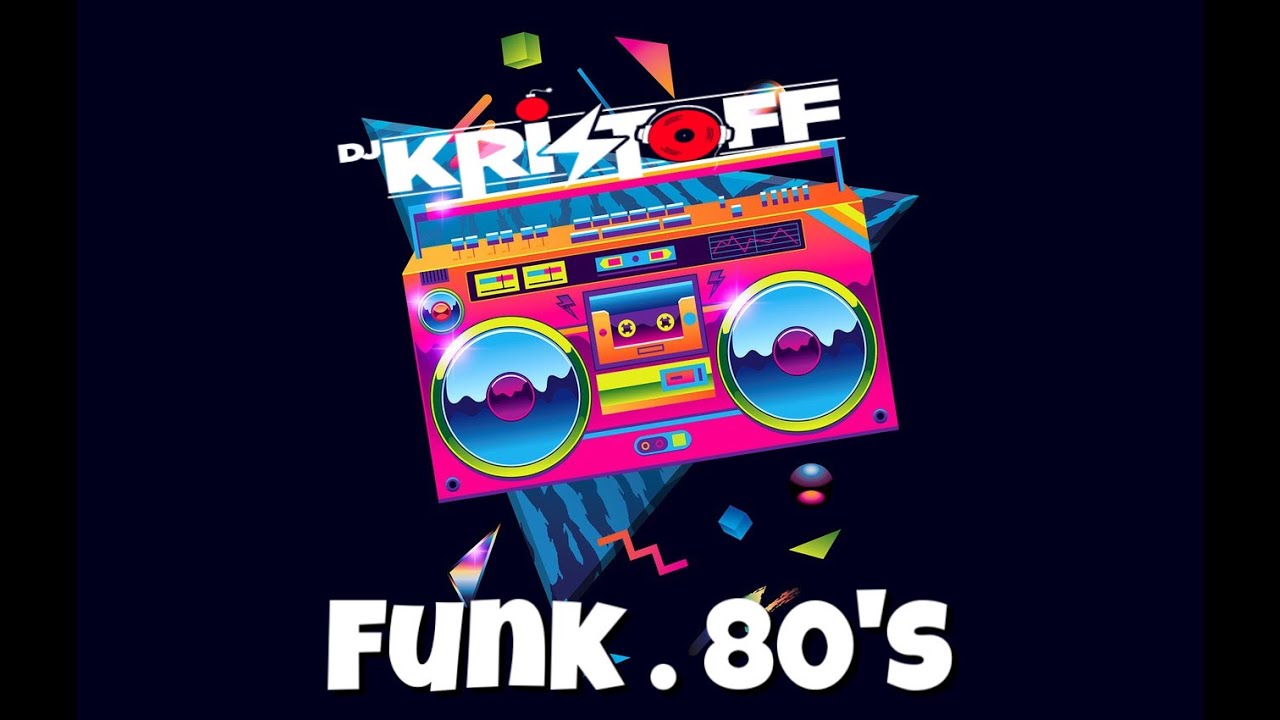 FUNK . 80's - DJ Kristoff - YouTube