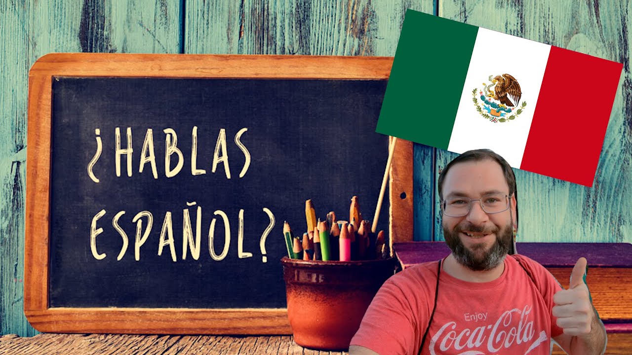 Do You Need To Speak Spanish To Live In Mexico? | Do People Speak ...