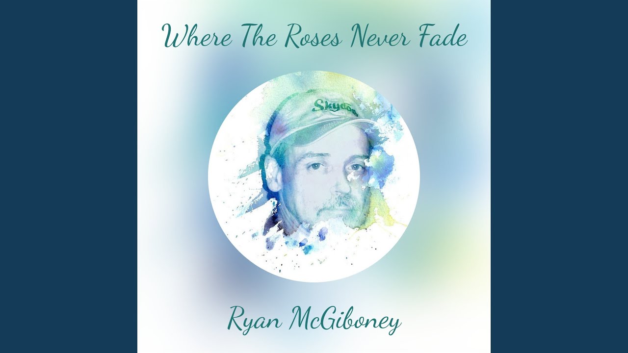 Where The Roses Never Fade - YouTube