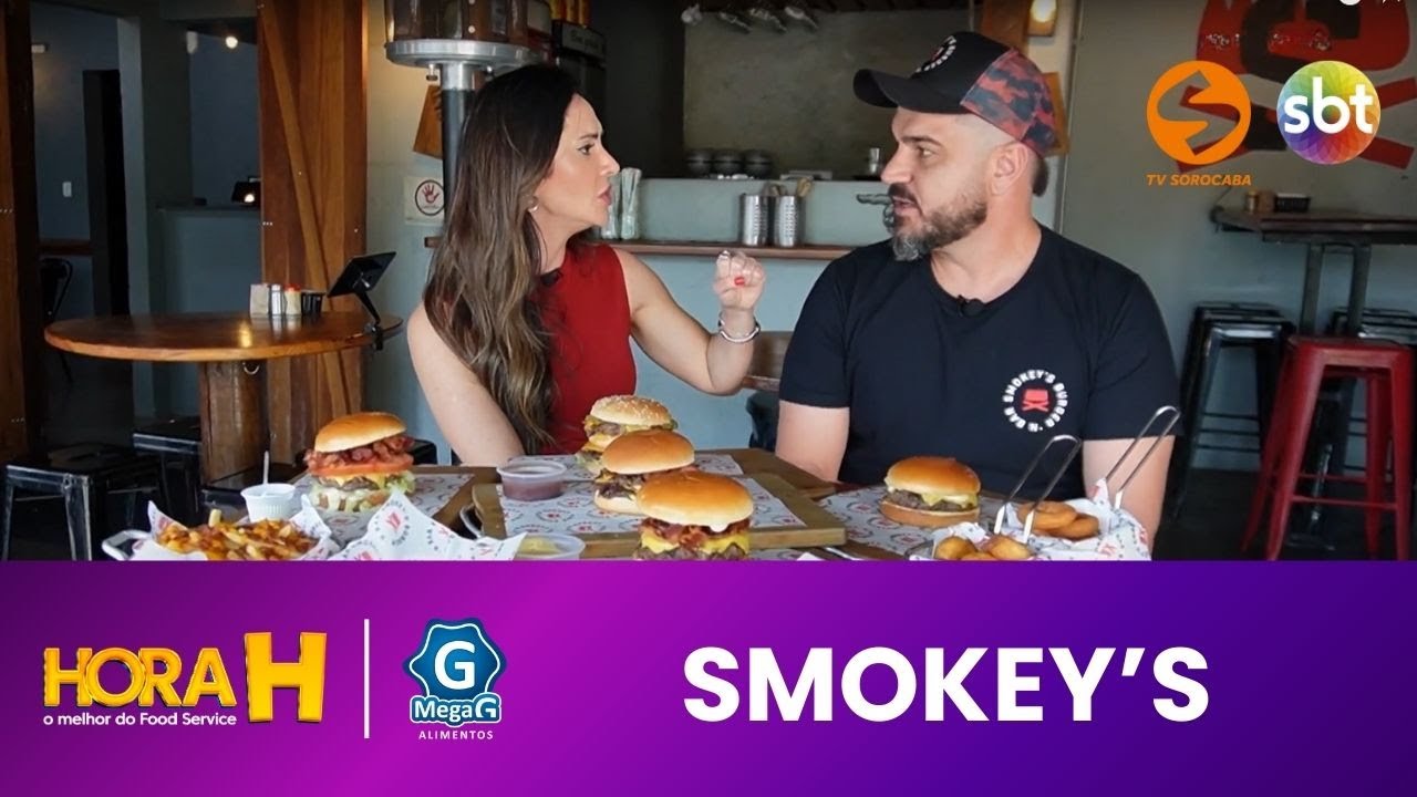 SMOKEY'S BURGER | HORA H - O MELHOR DO FOOD SERVICE - YouTube